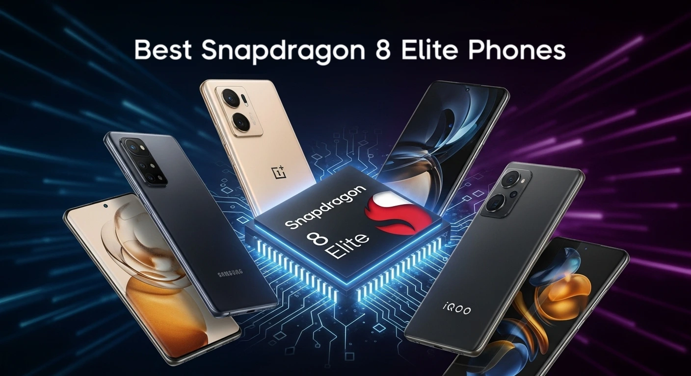 5 Best Snapdragon 8 Elite Phones List 2025